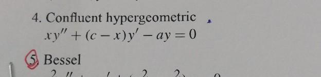 Solved 4. Confluent hypergeometric xy" +(c - x)y' - ay = 0 | Chegg.com