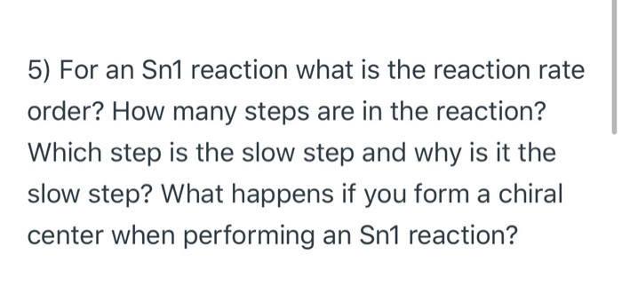Solved 5) For an Sn1 reaction what is the reaction rate | Chegg.com