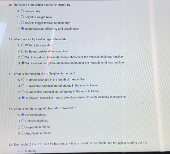 Solved 40. The speed of muscular exertion is limited by A. O | Chegg.com
