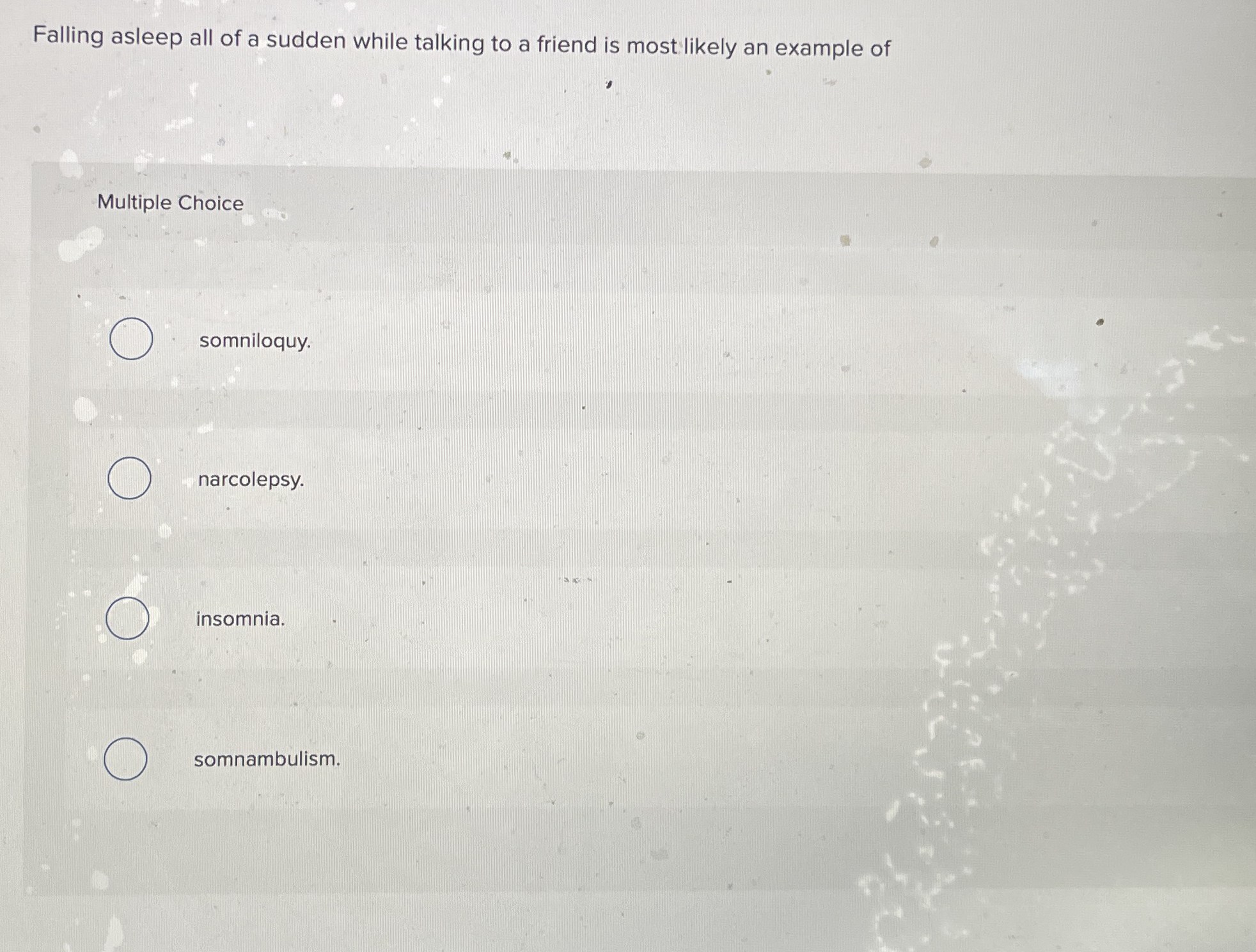 Solved Falling asleep all of a sudden while talking to a | Chegg.com