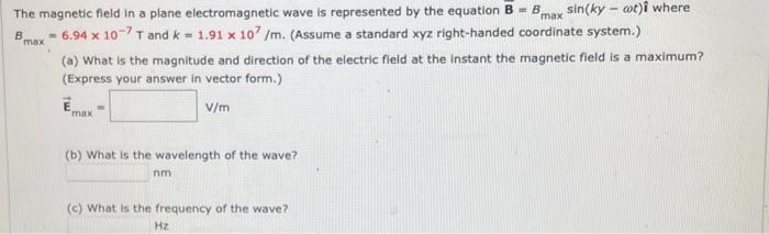 Solved The magnetic field in a plane electromagnetic wave is | Chegg.com