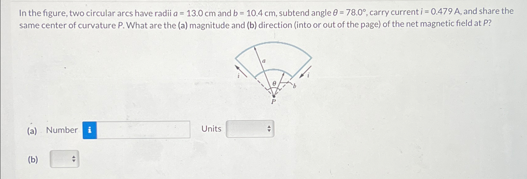 Solved In the figure, two circular arcs have radii a=13.0cm | Chegg.com