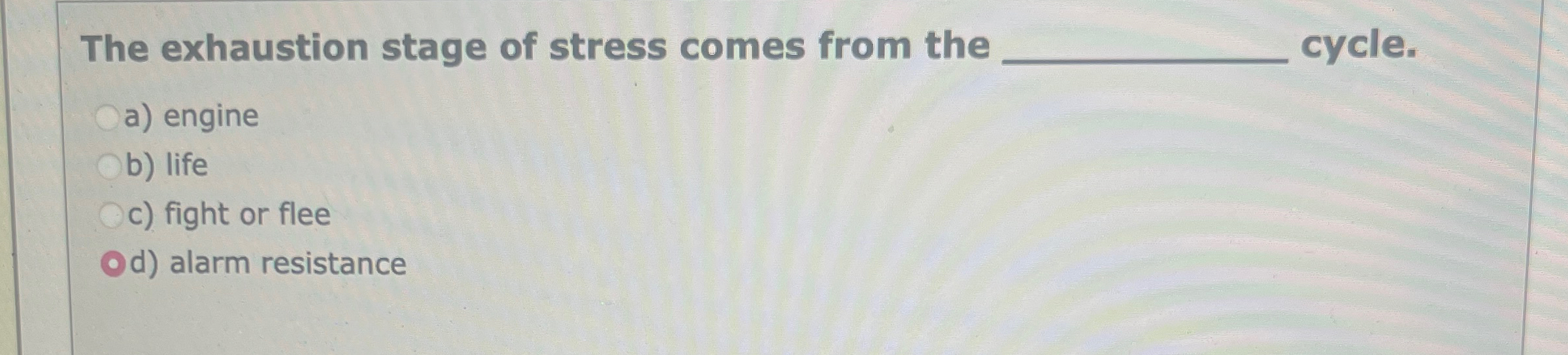 Solved The exhaustion stage of stress comes from the | Chegg.com