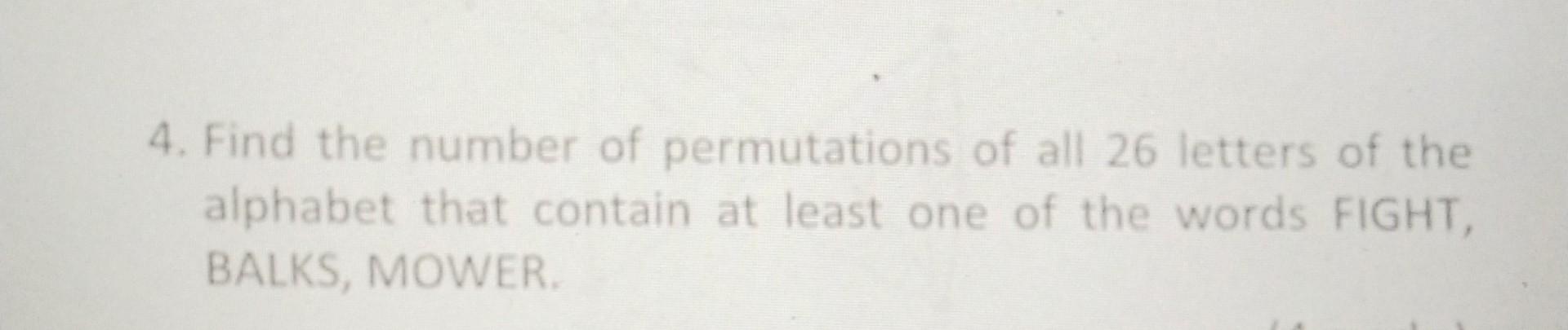 Solved 4. Find the number of permutations of all 26 letters | Chegg.com