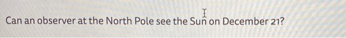 Solved What is the maximum altitude of the Sun for observers | Chegg.com