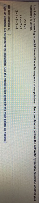 Solved Use inductive reasoning to predict the next line in | Chegg.com