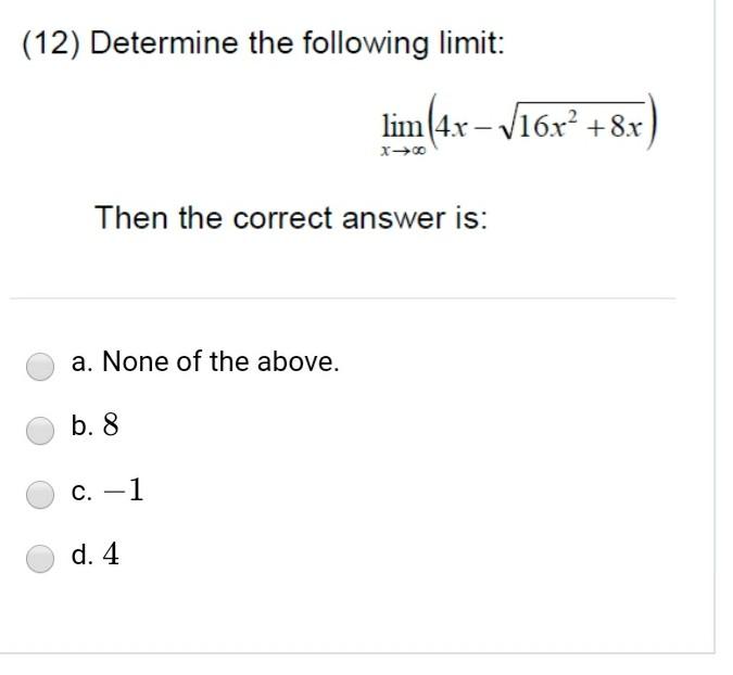 Solved (12) Determine the following limit: | Chegg.com