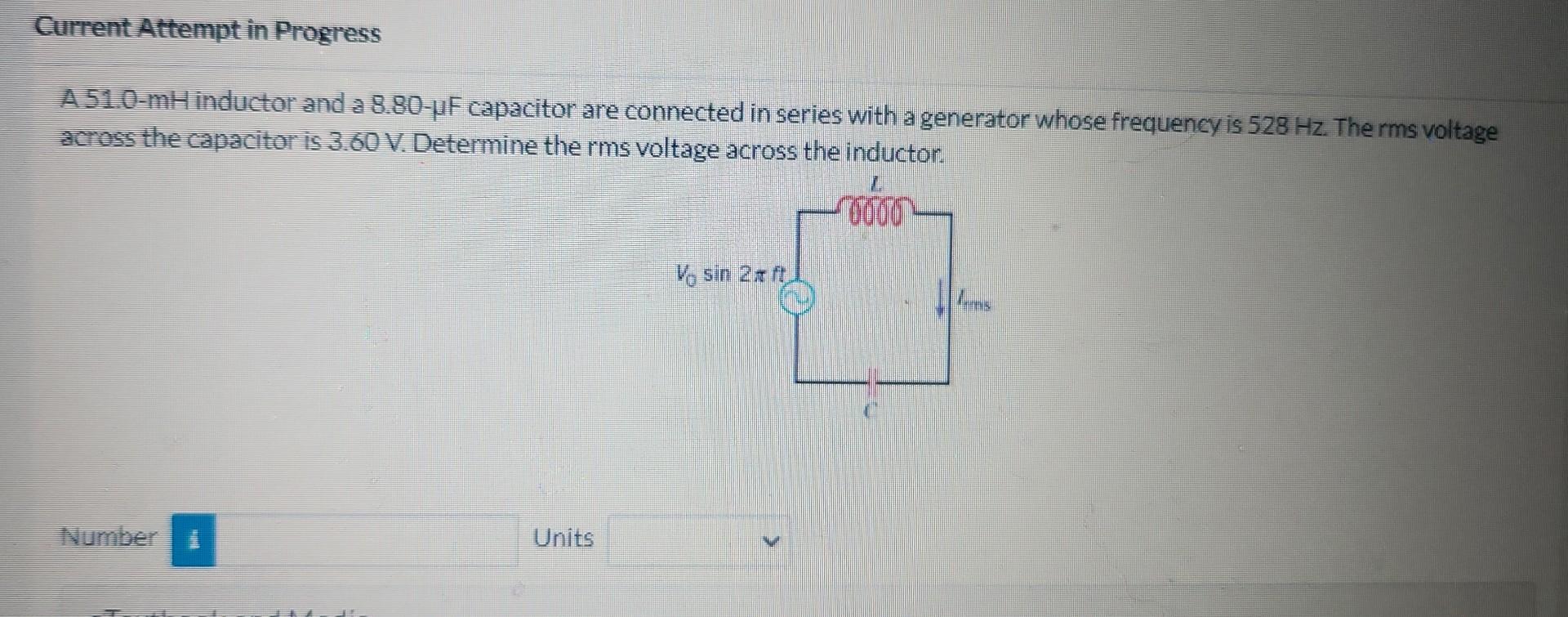 Solved A 51.0-mH inductor and a 8.80- μF capacitor are | Chegg.com