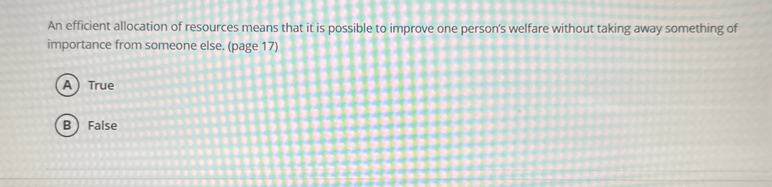 Solved An efficient allocation of resources means that it is | Chegg.com