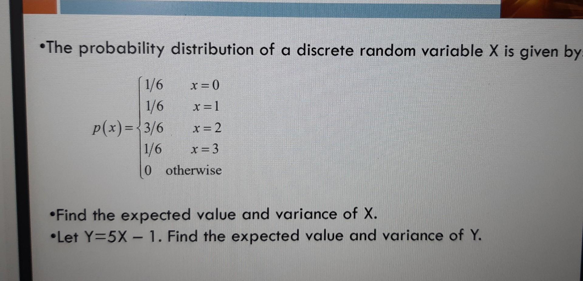 Solved - The probability distribution of a discrete random | Chegg.com