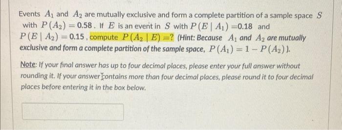 Solved Events A1 and A2 are mutually exclusive and form a | Chegg.com