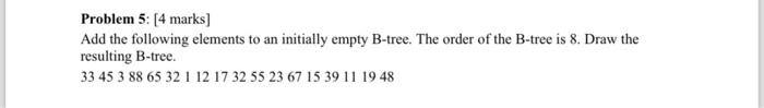 Solved Problem 5: [4 marks] Add the following elements to an | Chegg.com