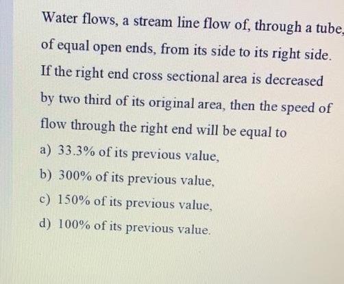 Solved Water flows, a stream line flow of, through a tube of | Chegg.com