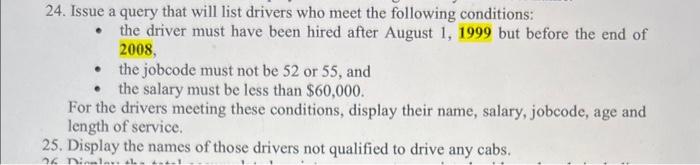 Solved 24. Issue a query that will list drivers who meet the | Chegg.com