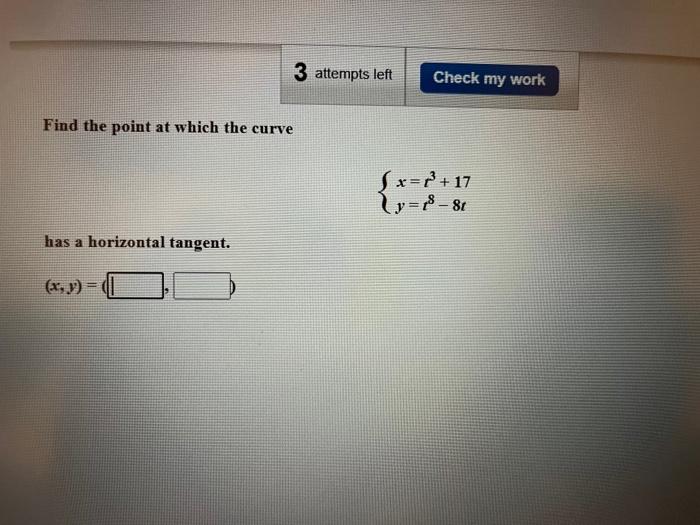 Solved Find the point at which the curve {x=t3+17y=t8−8t has | Chegg.com