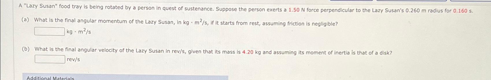 Solved A "Lazy Susan" food tray is being rotated by a person | Chegg.com