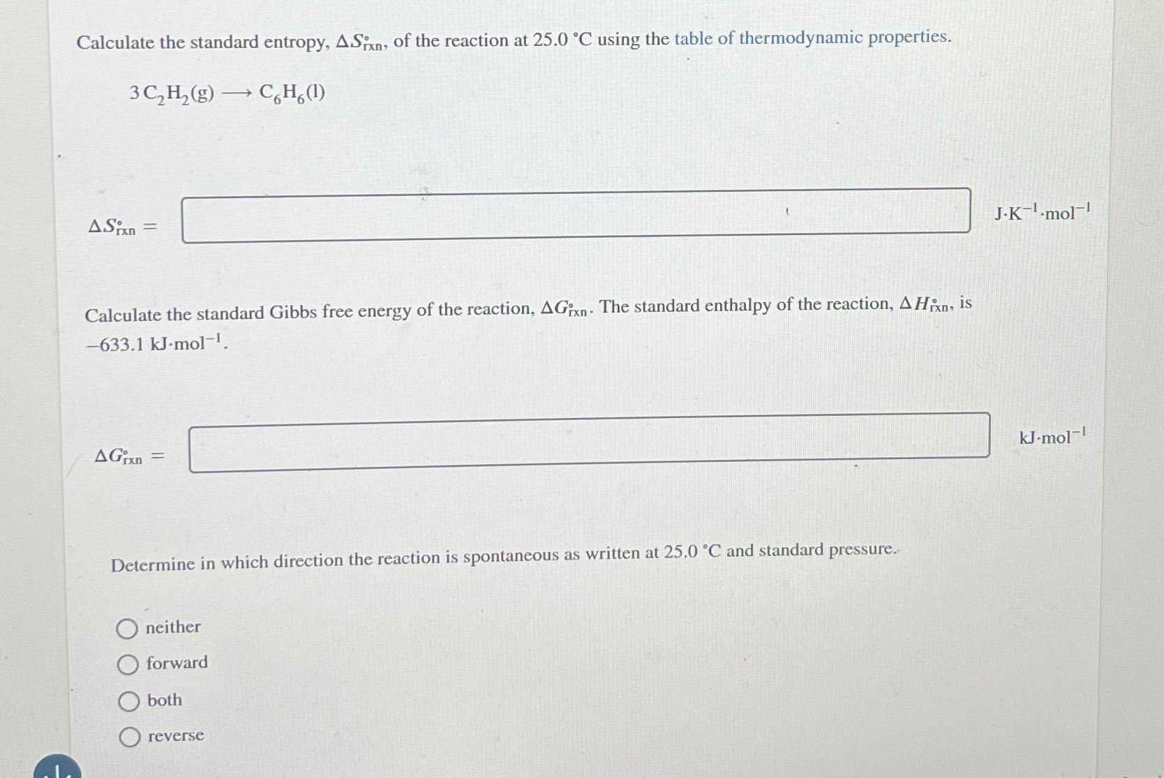 Solved Calculate the standard entropy, ΔSrxn°, ﻿of the | Chegg.com