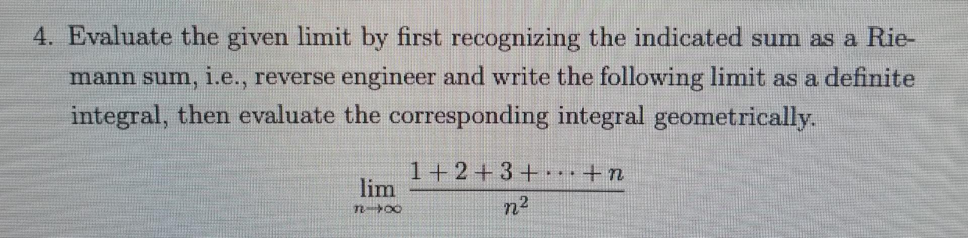Solved 4. Evaluate the given limit by first recognizing the | Chegg.com