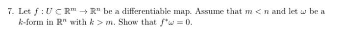 Solved 7. Let f:U⊂Rm→Rn be a differentiable map. Assume that | Chegg.com