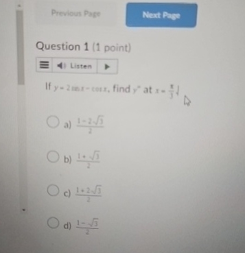 Solved Previoun PageQuestion 1 (1 ﻿point)If y=2sinx=cosx, | Chegg.com