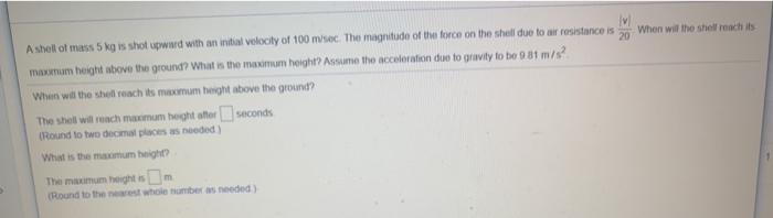 Solved When will the shellroach is Ashell of mass 5 kg is | Chegg.com