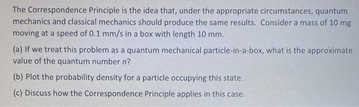 Solved The Correspondence Principle is the idea that, under | Chegg.com