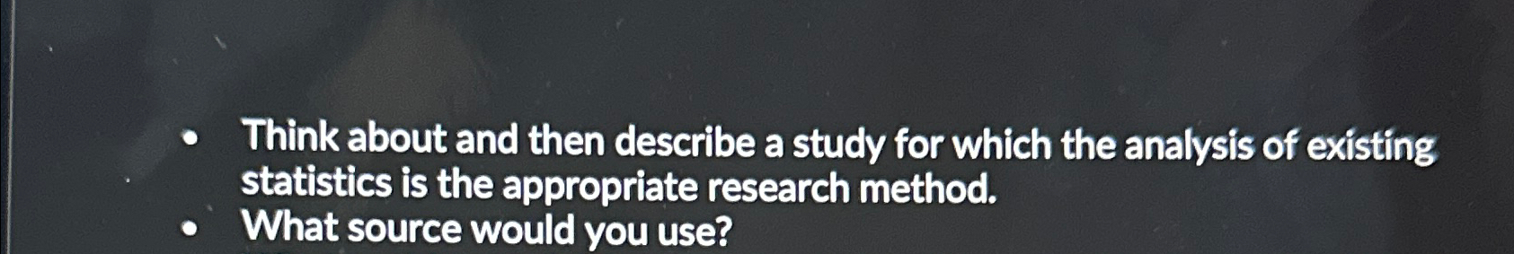 Think about and then describe a study for which the | Chegg.com