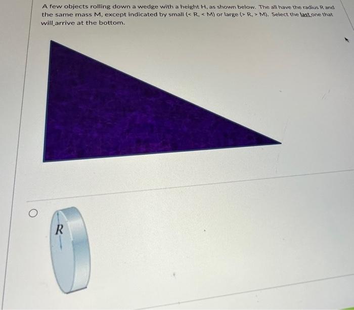 Solved A few objects rolling down a wedge with a height H, | Chegg.com
