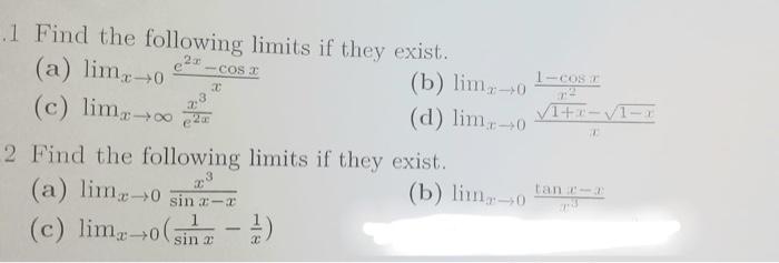 Solved 1 Find the following limits if they exist. (a) | Chegg.com