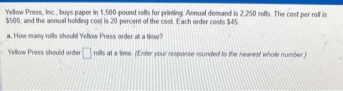 Solved Yellow Press, Inc., buys paper in 1,500-pound rolls | Chegg.com
