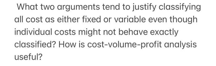 Solved What two arguments tend to justify classifying all | Chegg.com