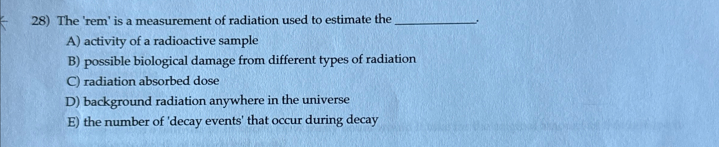 Solved The 'rem' is a measurement of radiation used to | Chegg.com