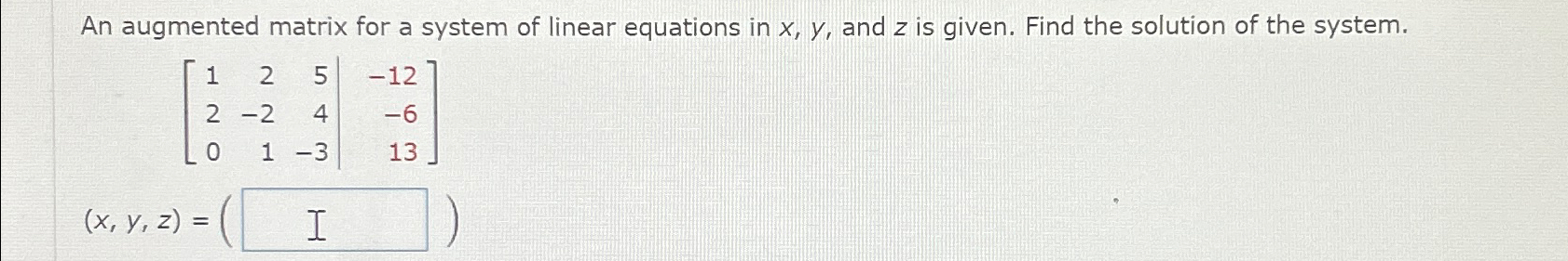 Solved An augmented matrix for a system of linear equations | Chegg.com