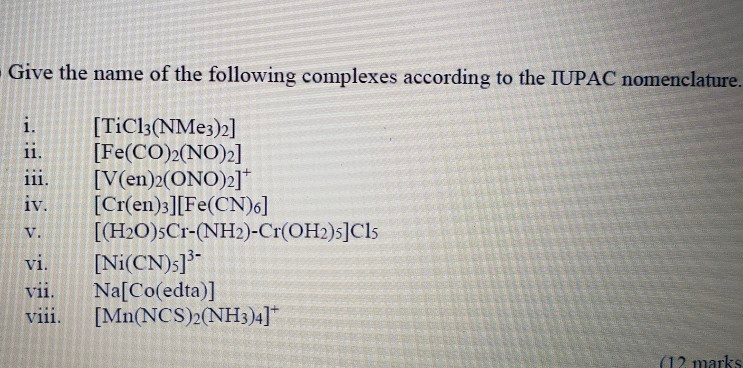 Solved Give the name of the following complexes according to | Chegg.com