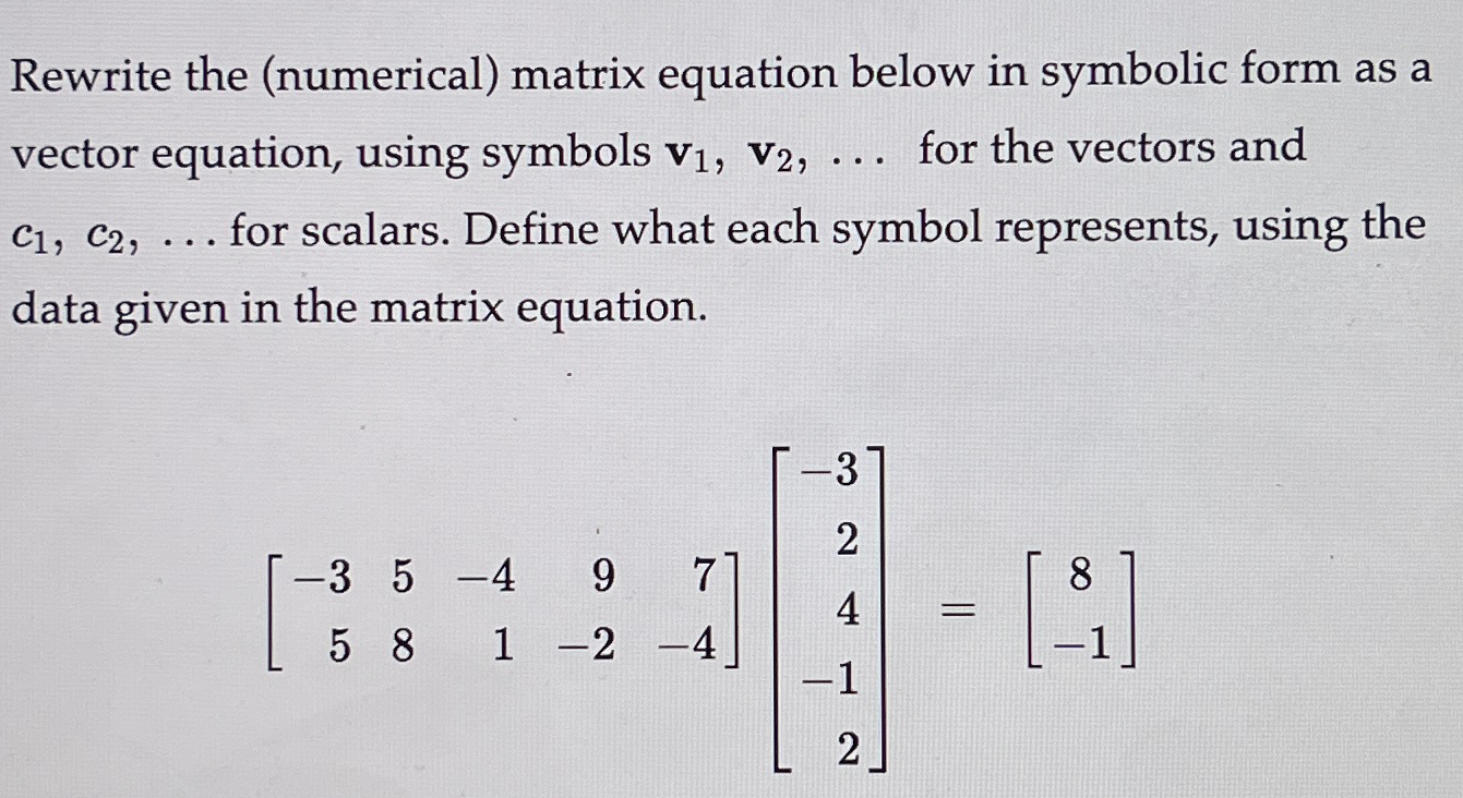 Solved Rewrite the (numerical) ﻿matrix equation below in | Chegg.com