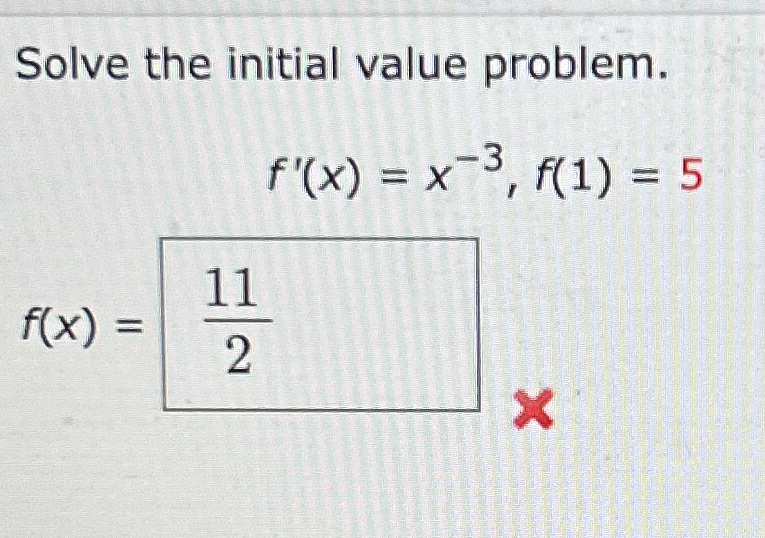 Solved Solve the initial value problem.f'(x)=x-3,f(1)=5f(x)= | Chegg.com