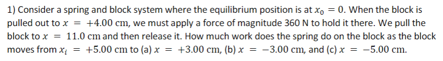 Solved Consider a spring and block system where the | Chegg.com