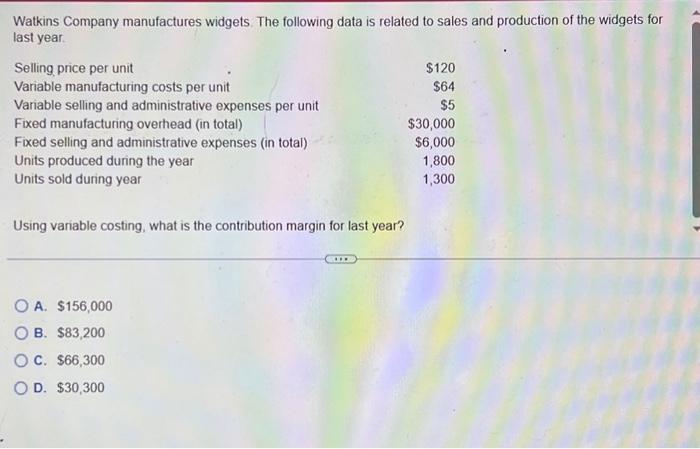 Solved Watkins Company manufactures widgets. The following | Chegg.com