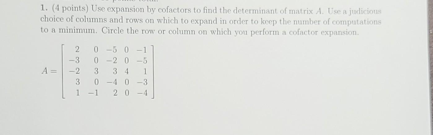 Solved 1. (4 points) Use expansion by cofactors to find the | Chegg.com