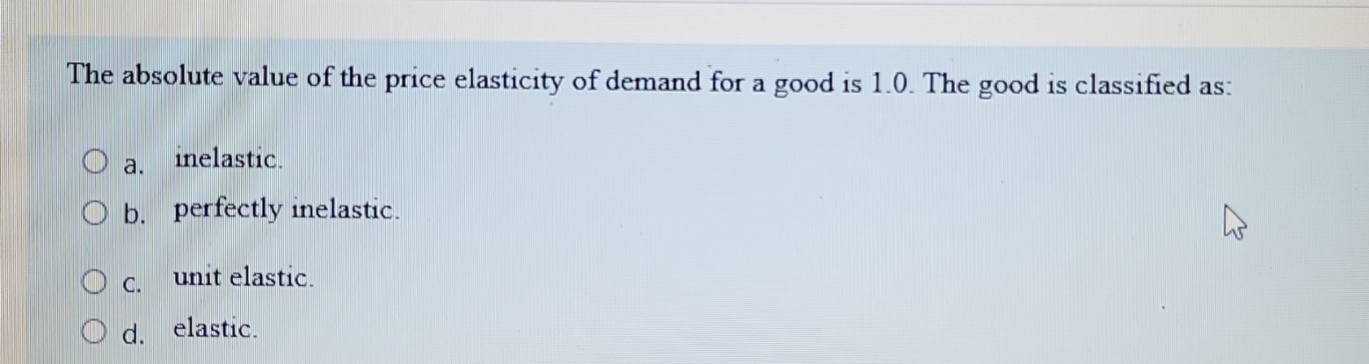 Solved The absolute value of the price elasticity of demand | Chegg.com