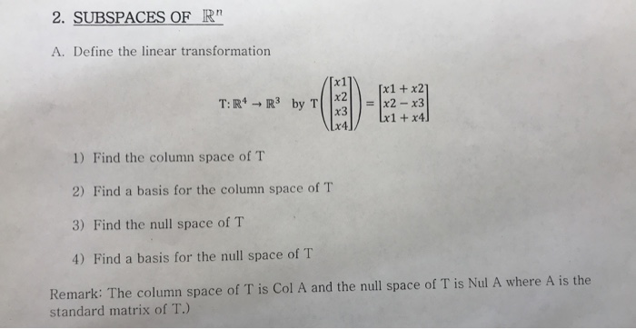 Solved 2. SUBSPACES OF R A. Define the linear transformation | Chegg.com