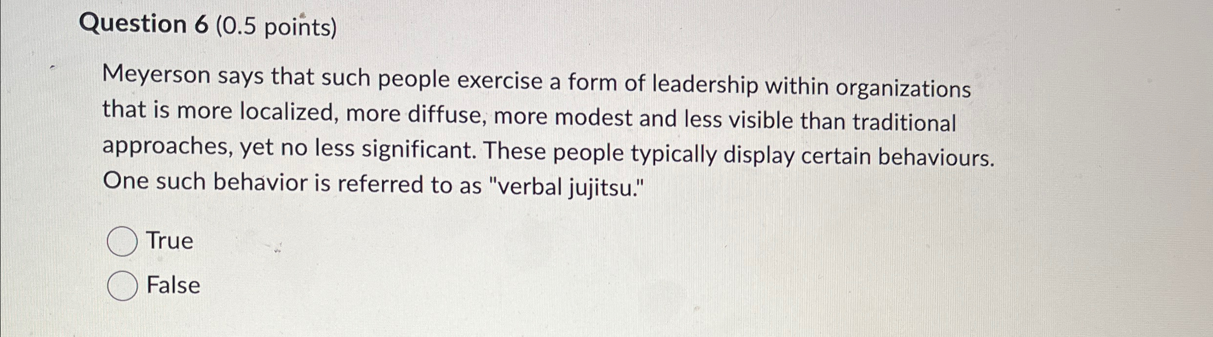 Solved Question 6 (0.5 ﻿points)Meyerson says that such | Chegg.com