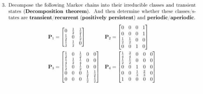 Solved 3. Decompose the following Markov chains into their | Chegg.com