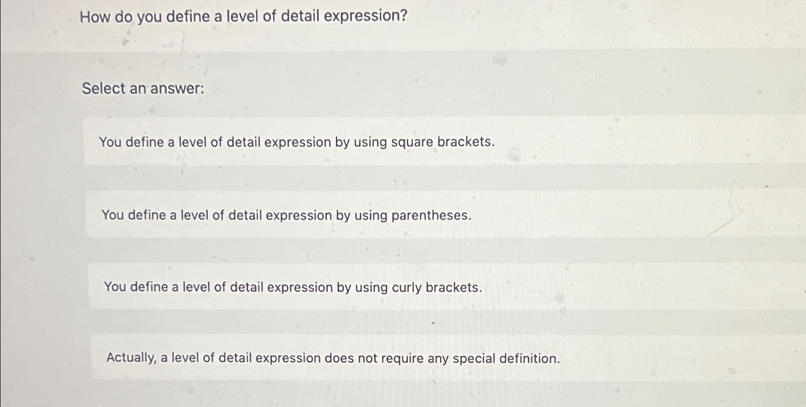 Solved How do you define a level of detail expression?Select | Chegg.com