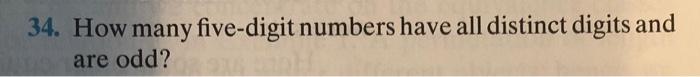 Solved 34. How many five-digit numbers have all distinct | Chegg.com