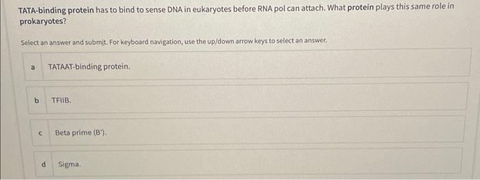 Solved TATA-binding protein has to bind to sense DNA in | Chegg.com