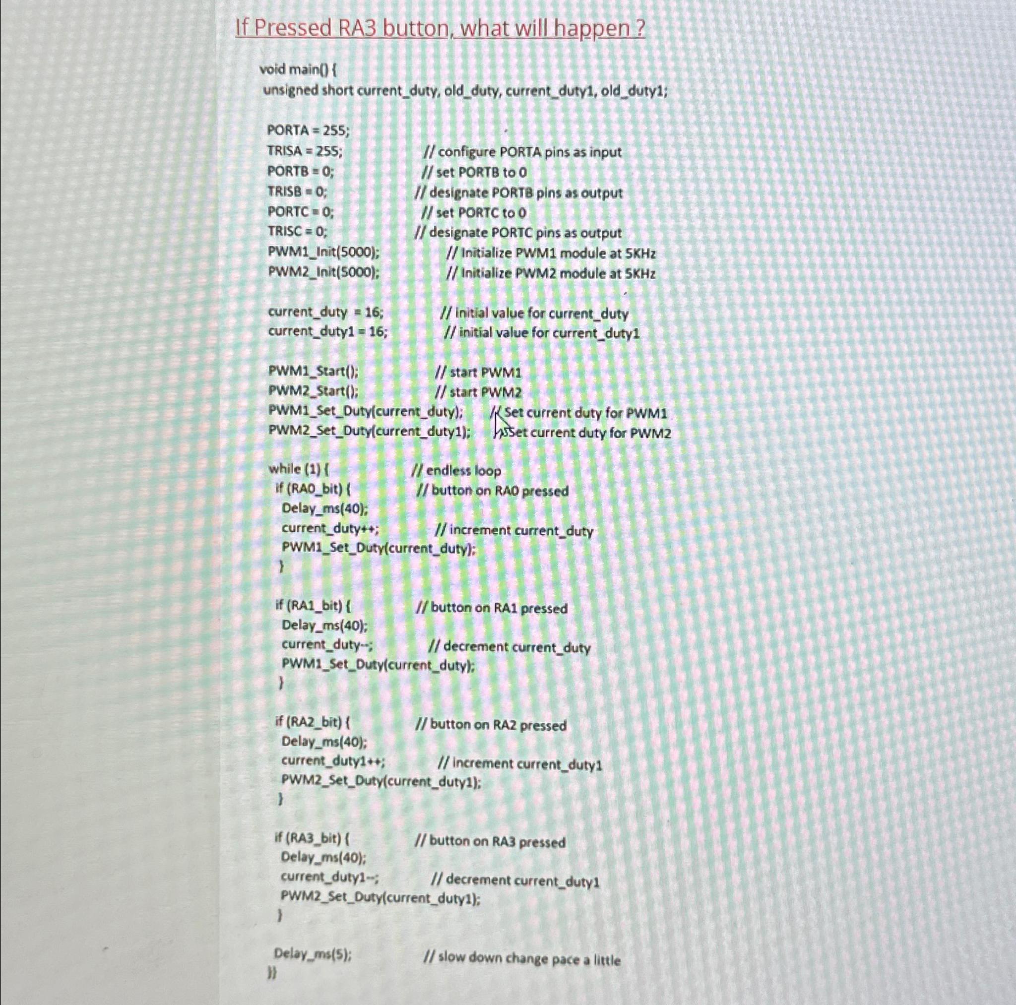 Solved If Pressed RA3 ﻿button, what will happen?void main() | Chegg.com