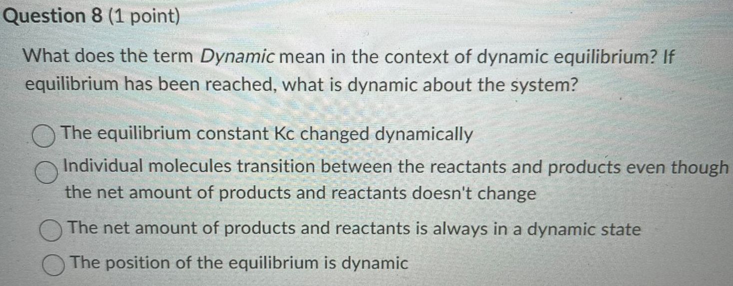 Solved Question 8 (1 ﻿point)What does the term Dynamic mean | Chegg.com