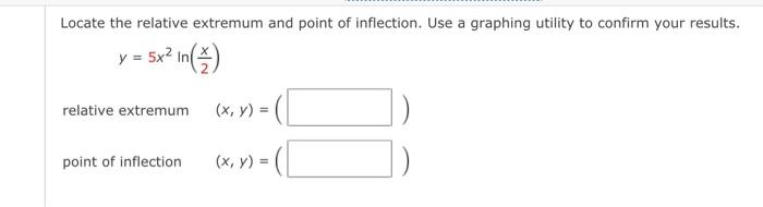 Solved Locate the relative extremum and point of inflection. | Chegg.com