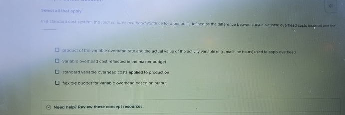 Solved Select all that applyproduct of the variable overnead | Chegg.com